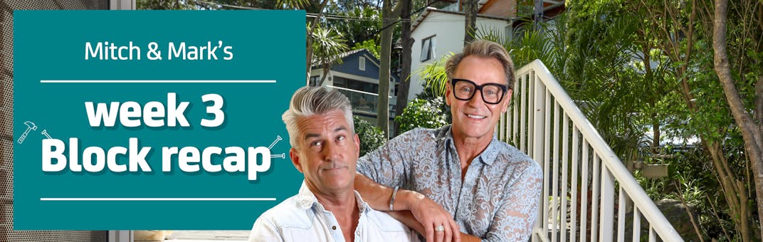 Mitch & Mark Week 3 Recap - Homes | hipages